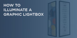 How to Illuminate a Graphic Lightbox - Prism Lighting Group